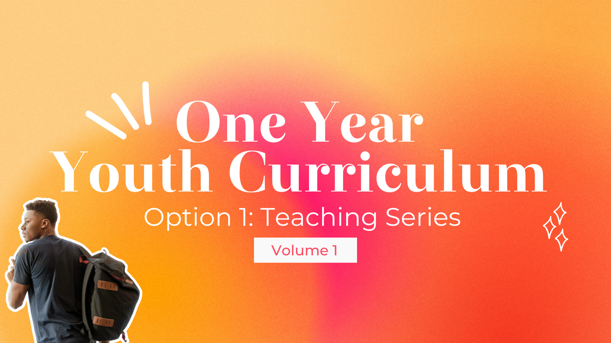 One Year Youth Curriculum, Volume 1 – Ministry to Youth